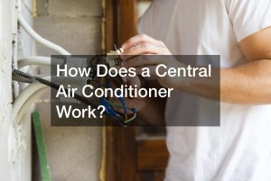 How Does a Central Air Conditioner Work? - First Home Care Web